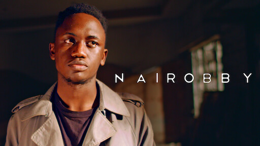 Watch Nairobi Half Life | Netflix