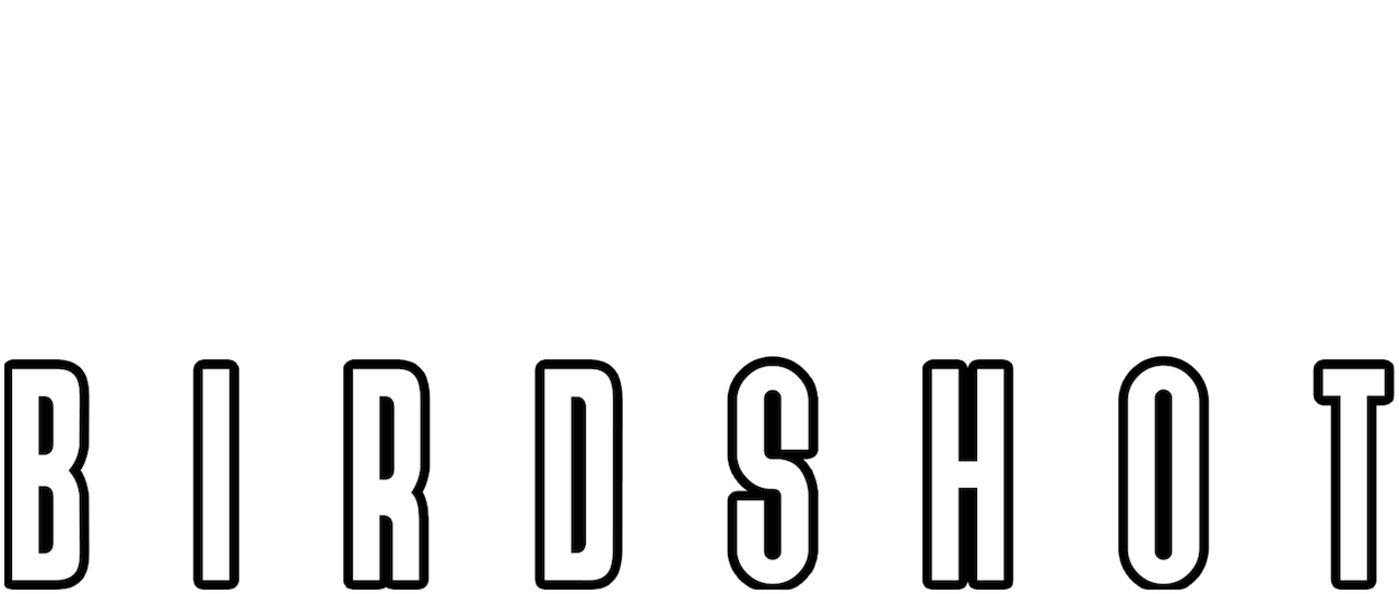 Watch Birdshot | Netflix