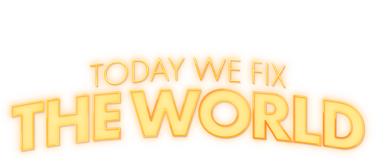 Watch Today We Fix the World | Netflix