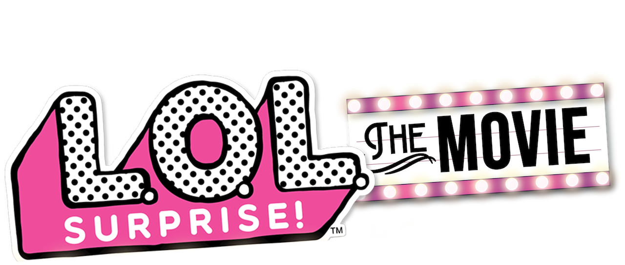 Watch LOL Surprise: The Movie | Netflix