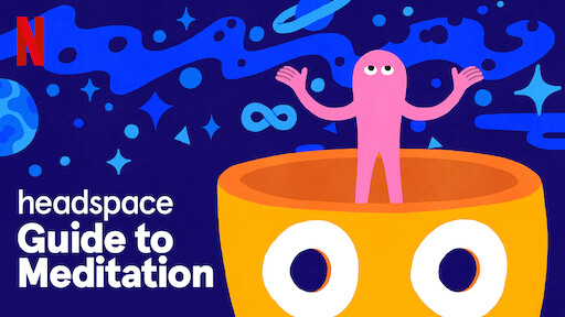 Watch Headspace: Unwind Your Mind | Netflix Official Site