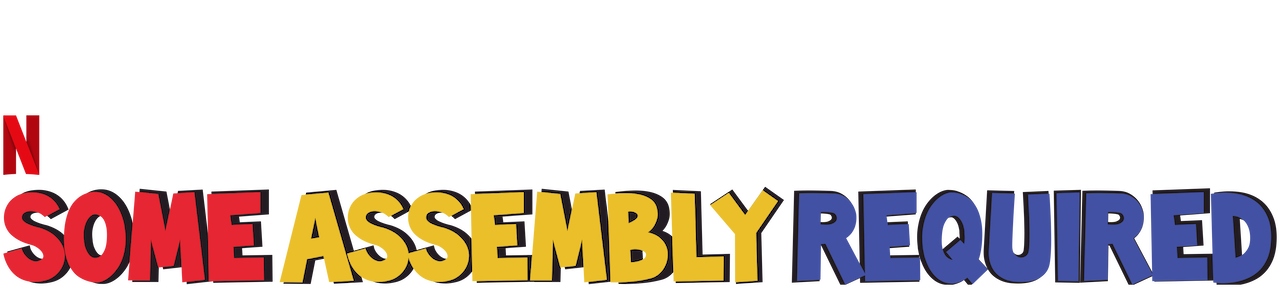 Watch Some Assembly Required | Netflix Official Site