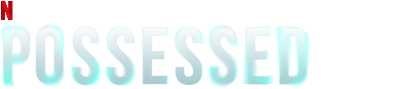 Possessed | Officielt Netflix-websted