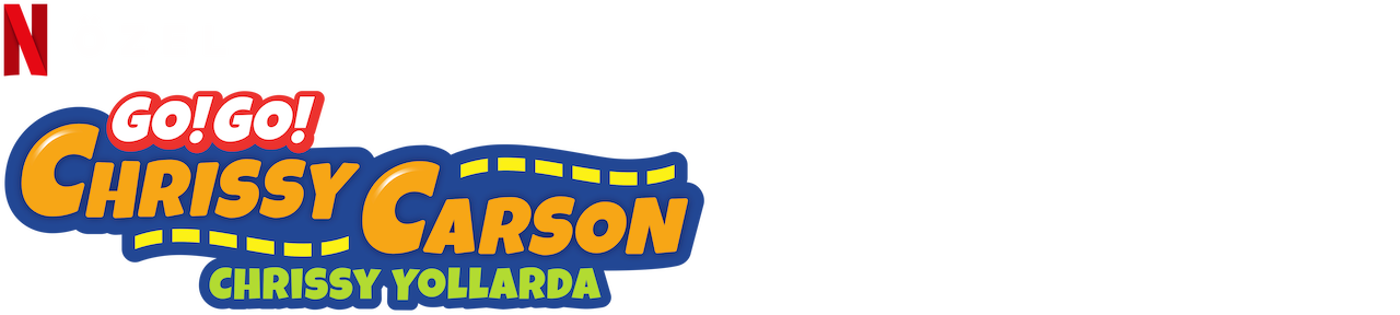 Go! Go! Chrissy Carson: Chrissy Yollarda | Netflix Resmi Sitesi