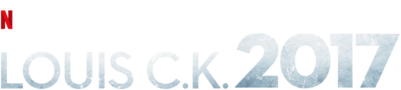 Watch Louis C.K. 2017 | Netflix Official Site