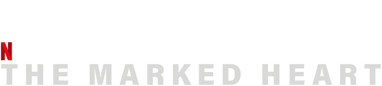 Watch The Marked Heart | Netflix Official Site