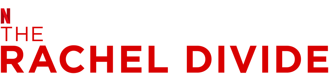 Watch The Rachel Divide | Netflix Official Site